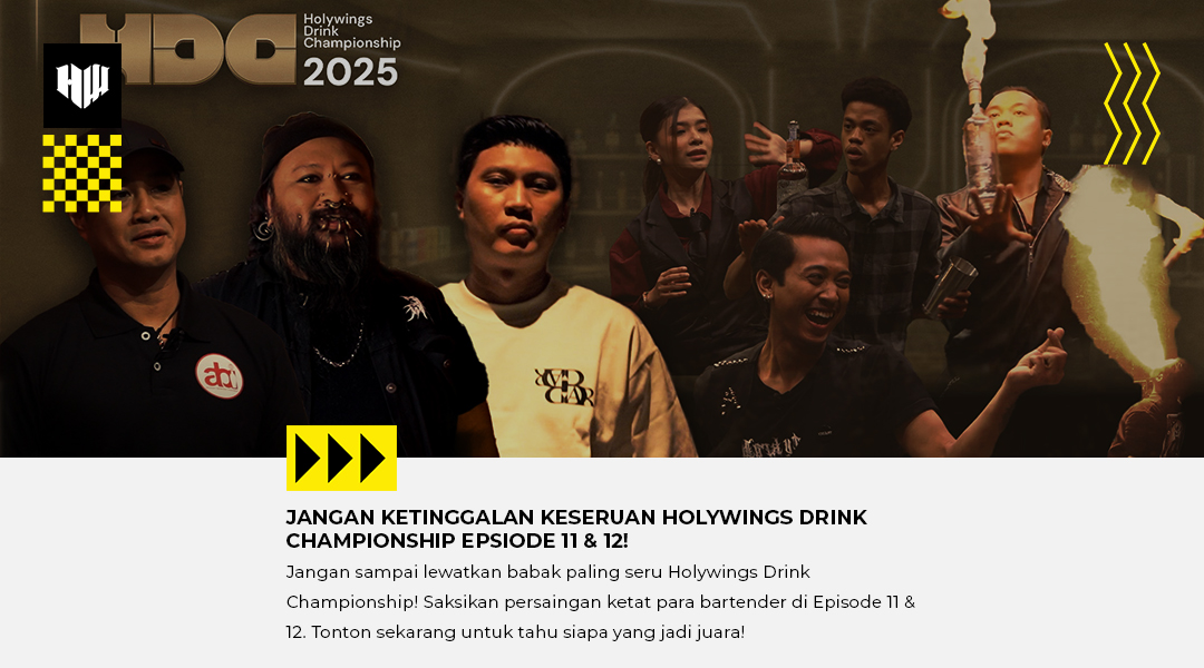 Holywings Drink Championship Epsiode 11 & 12 : Jangan Sampai Kelewatan ...