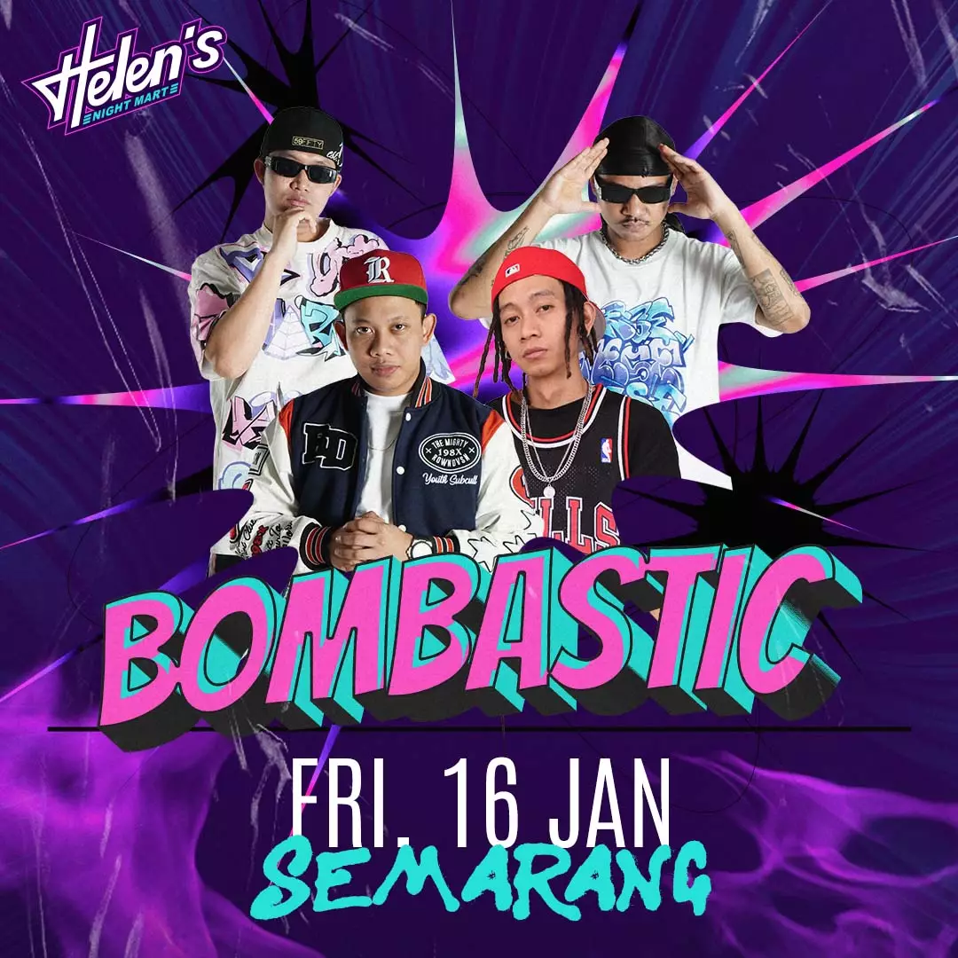 BOMBASTIC at HELEN'S NIGHT MART SEMARANG 2026-01-16 - Holywings